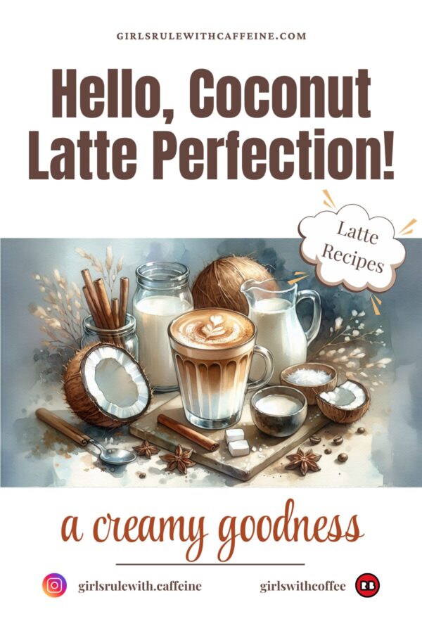 The Ultimate Coconut Coffee Experience - Girls rule with caffeine